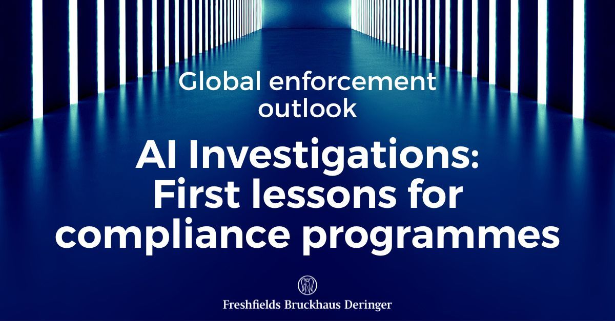 AI Investigations: First lessons for compliance programmes, Theresa ...