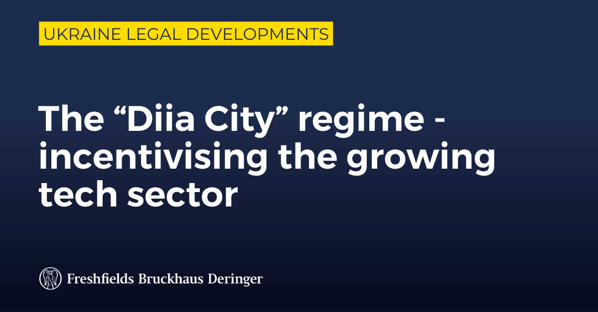 Ukraine legal developments series: The “Diia City” regime ...