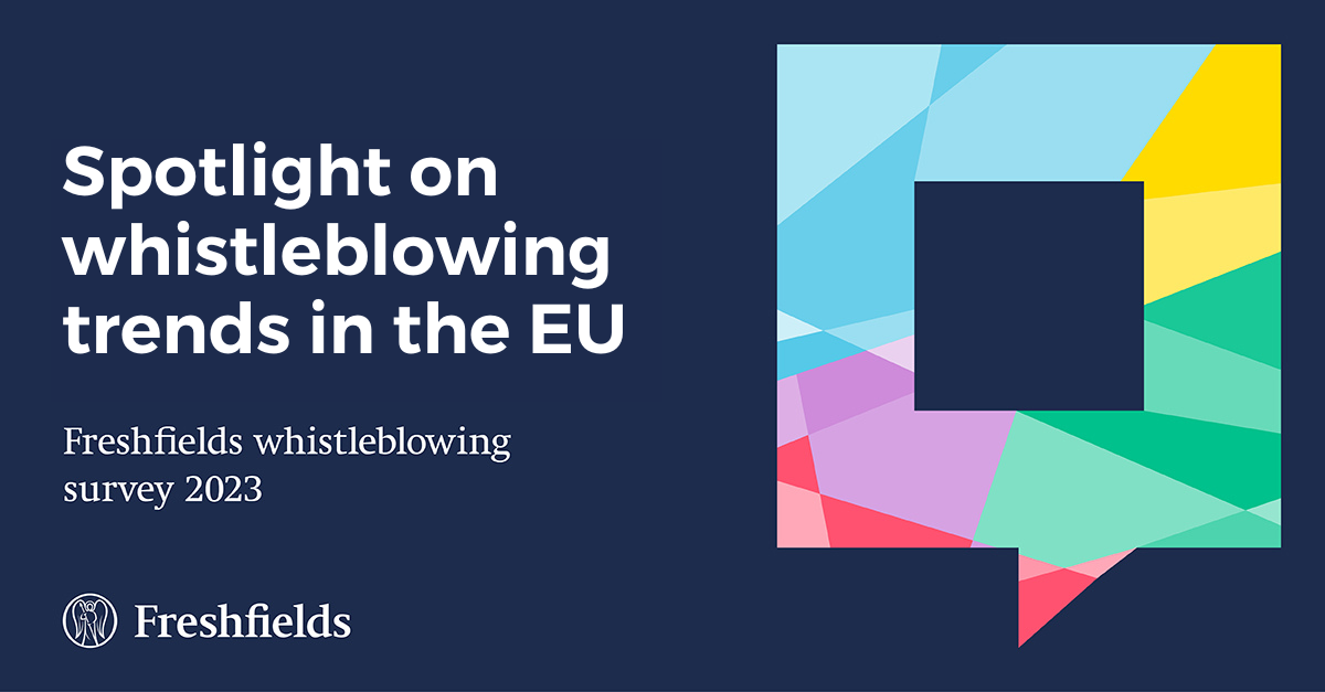 Freshfields whistleblowing survey 2023: Spotlight on the EU, Holly ...