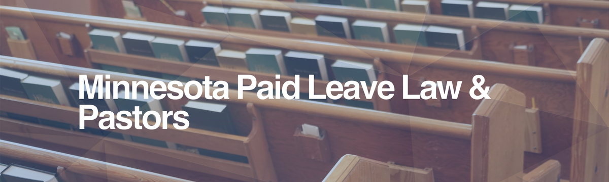Minnesota Paid Leave Act: Pastors and SECA, Virginia Cronin