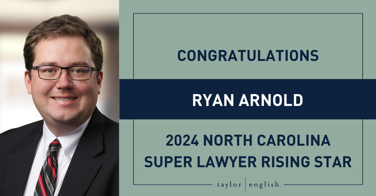 Taylor English Attorney Ryan Arnold Named Among 2024 North Carolina ...