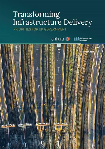 Transforming Infrastructure Delivery: Priorities for UK Government ...