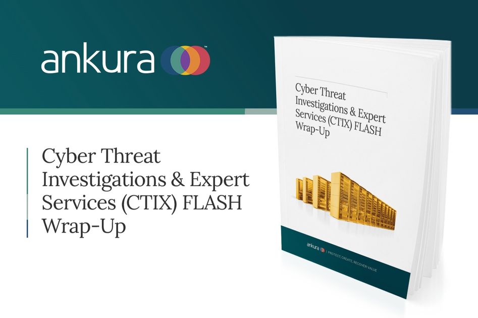 Ankura Cyber Threat Investigations FLASH Wrap-up [Report]: November ...